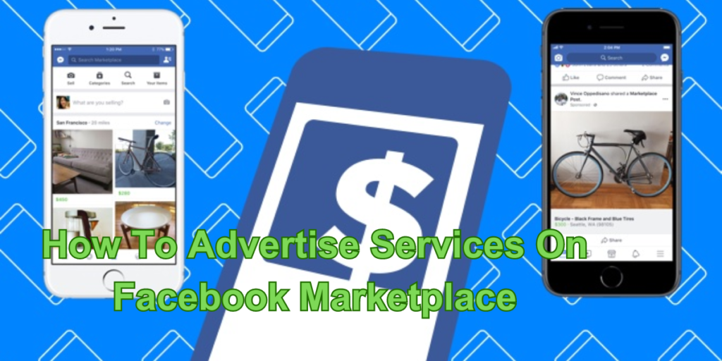 Advertising Services on Facebook Marketplace: Tips & Tricks