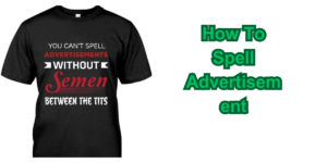 Correct Spelling of Advertisement - How to Spell It Right